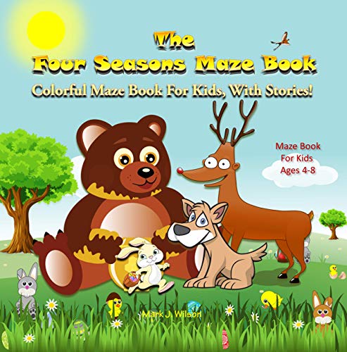 The Four Seasons Maze Book: Colorful Maze Book For Kids, With Stories ...