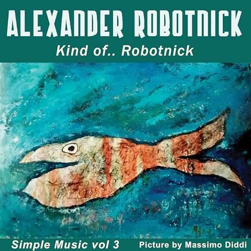 Kind of... Robotnick von Alexander Robotnick bei Amazon Music - Amazon.de