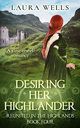 Desiring Her Highlander: A Scottish Historical Time Travel Romance ...
