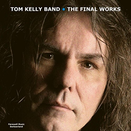 Amazon.com: The Final Works [Explicit] : Tom Kelly Band: Digital Music