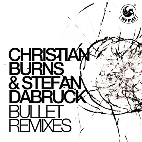 Spiele Bullet (Remixes) von Christian Burns & Stefan Dabruck auf Amazon ...