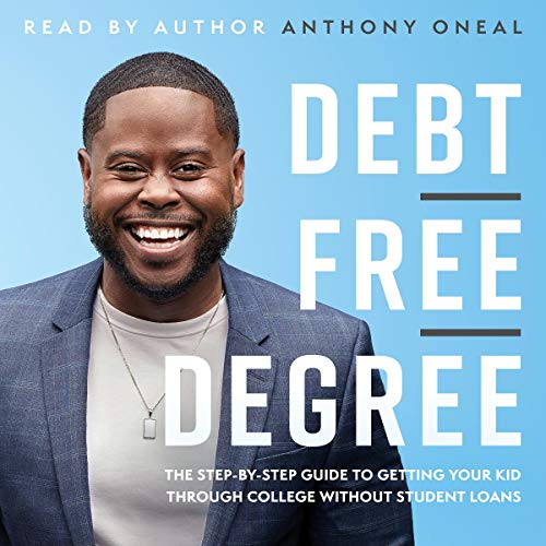 Amazon.com: Debt-Free Degree: The Step-by-Step Guide to Getting Your ...