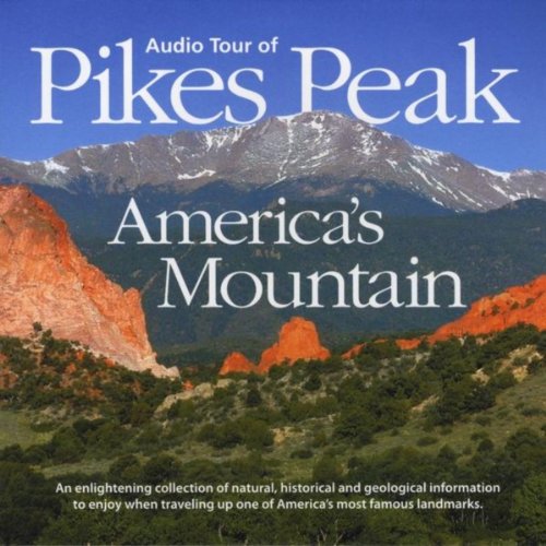 The Audio Tour of Pikes Peak - America's Mountain : Randy Rogers ...