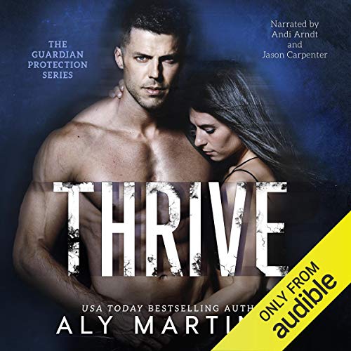Thrive (Audio Download): Aly Martinez, Andi Arndt, Jason Carpenter, Aly ...