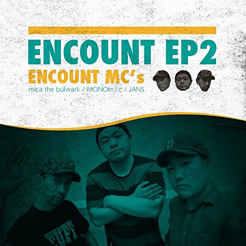 Amazon.co.jp: ENCOUNT ep2 : ENCOUNT MC's: デジタルミュージック
