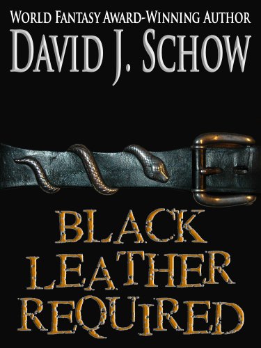 Black Leather Required - Kindle edition by Schow, David J.. Literature ...