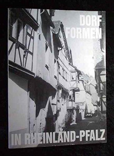 Dorfformen in Rheinland-Pfalz: Auszüge aus den Kurzinventaren rheinland ...