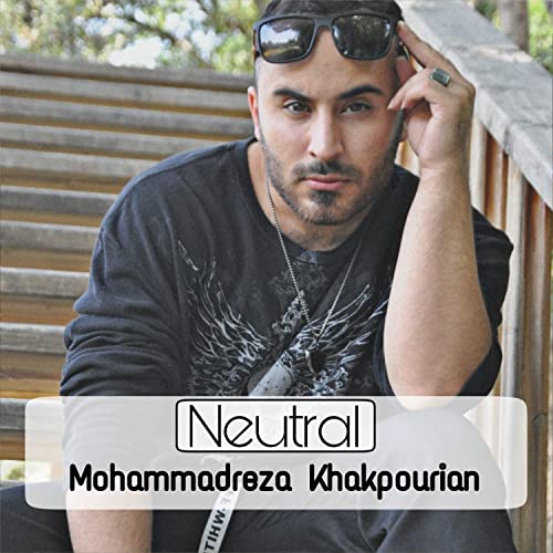 Écouter Neutral par Mohammadreza Khakpourian sur Amazon Music Unlimited