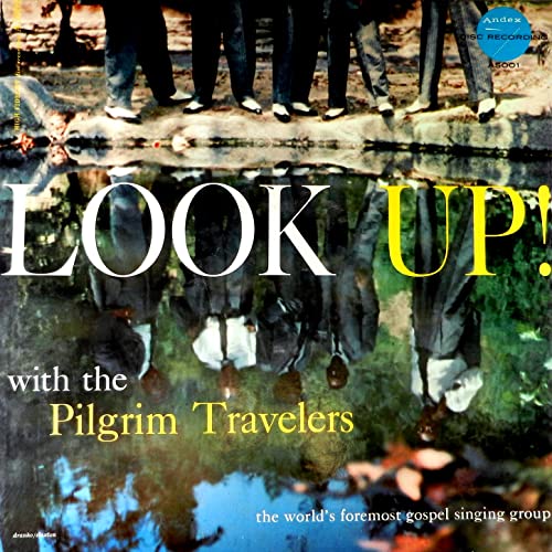 Play Look Up! (Remastered 2022) by The Pilgrim Travelers on Amazon Music