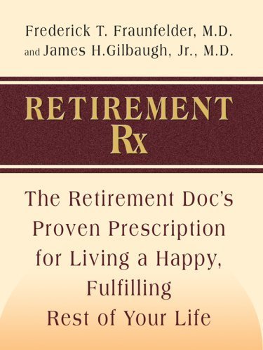 Retirement RX: The Retirement Docs' Proven Prescription for Living a ...