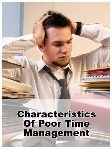 Characteristics Of Poor Time Management eBook : James, Philip: Amazon ...