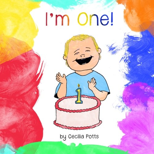 Amazon.com: I'm One!: Perfect for Bedtime and Birthdays: 9781480229150 ...