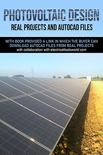 Amazon.com: Photovoltaic Design: Real Projects and AutoCAD Files eBook ...