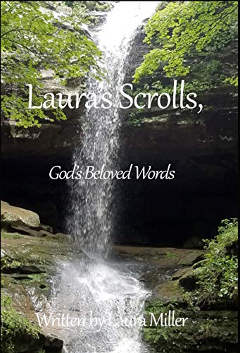 Laura's Scrolls: God's Beloved Words eBook : Miller, Laura: Amazon.in ...