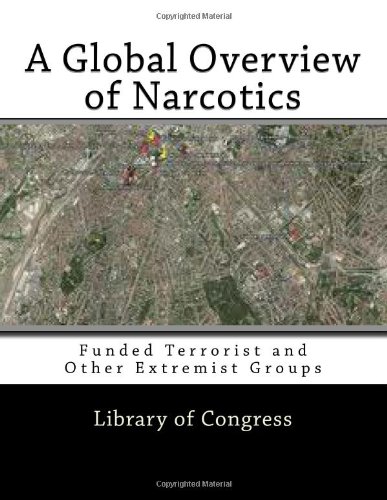 Amazon.com: A Global Overview of Narcotics: Funded Terrorist and Other ...