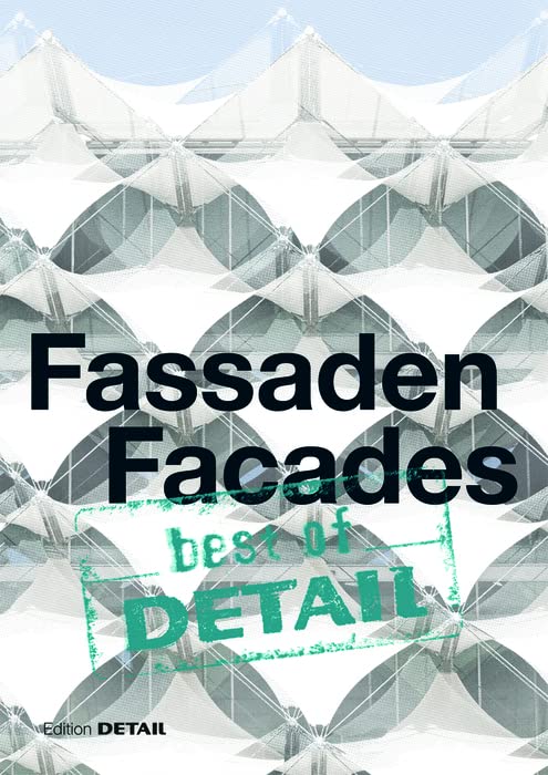 best of Detail: Fassaden/Facades: Architectural highlights from DETAIL ...