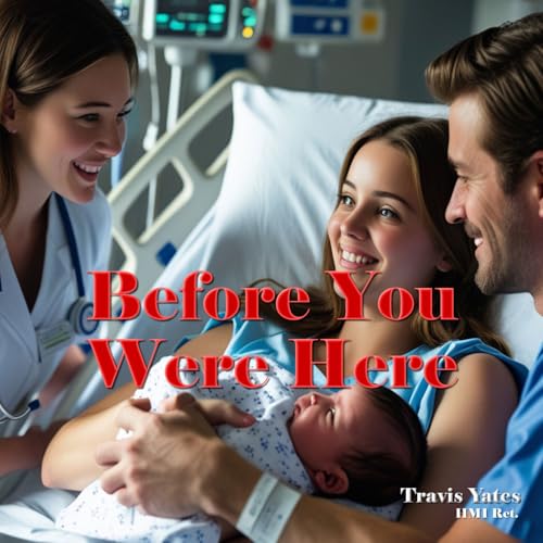 Before You Were Here von Travis Yates HM1 Ret. bei Amazon Music - Amazon.de