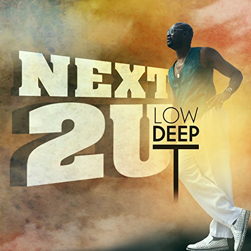 Next 2 U by Low Deep T on Amazon Music - Amazon.com