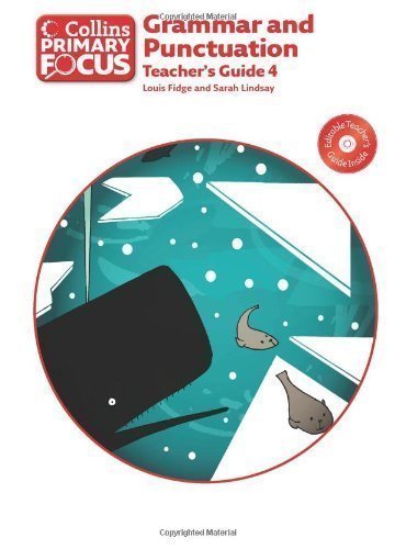 Collins Primary Focus - Grammar and Punctuation: Teacher's Guide 4 New ...