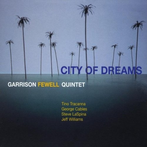 Garrison Fewell, George Cables - City Of Dreams - Amazon.com Music