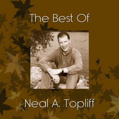 Amazon Music Unlimited - Neal A. Topliff 『The Best Of Neal A. Topliff』