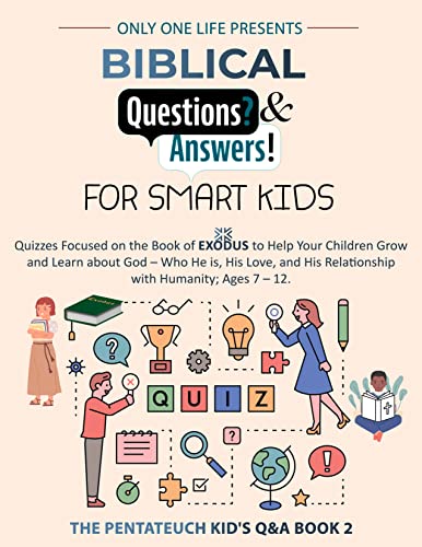Biblical Questions and Answers for Smart Kids: Quizzes Focused on the ...