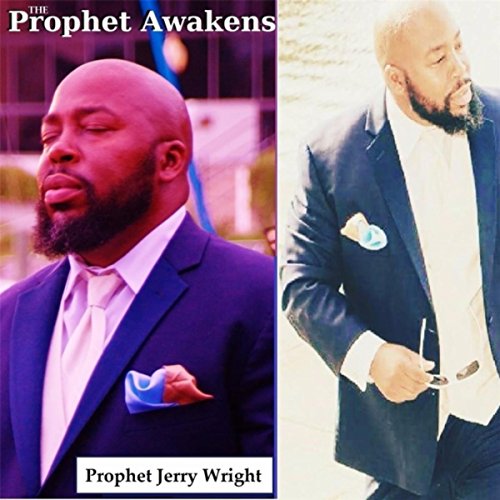 Amazon MusicでProphet Jerry WrightのThe Prophet Awakensを再生する