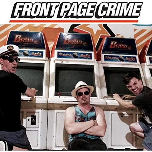 Play FRONT PAGE CRIME EP2 by FRONT PAGE CRIME on Amazon Music