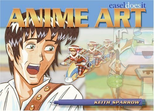 Anime Art: Easel-Does-It: Sparrow, Keith: 9780060588373: Amazon.com: Books