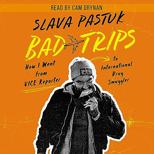 Amazon.com: Bad Trips: How I Went from VICE Reporter to International ...