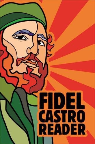 Fidel Castro Reader: New, updated edition: Castro, Fidel, Deutschmann ...