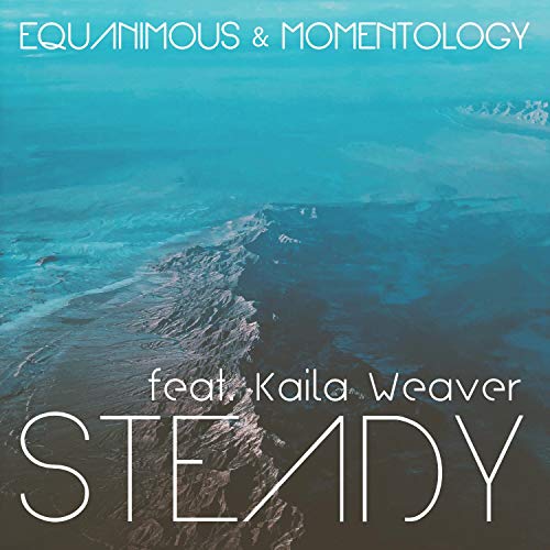 Steady by Equanimous & Momentology on Amazon Music - Amazon.com