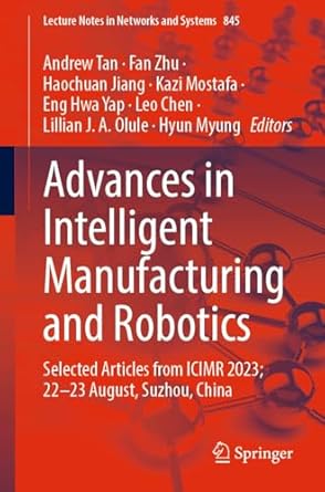 Advances in Intelligent Manufacturing and Robotics: Selected Articles ...