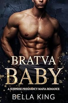 Bratva Baby: A Surprise Pregnancy Mafia Romance - Kindle edition by King, Bella. Romance Kindle ...
