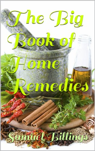 The Big Book of Home Remedies - Kindle edition by Billings, Samuel ...