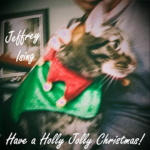 Play Have a Holly Jolly Christmas! by Jeffrey Ising on Amazon Music ...