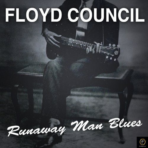 Écouter Runaway Man Blues de Floyd Council sur Amazon Music