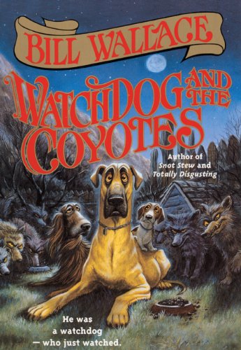 Watchdog And The Coyotes (Turtleback School & Library Binding Edition ...