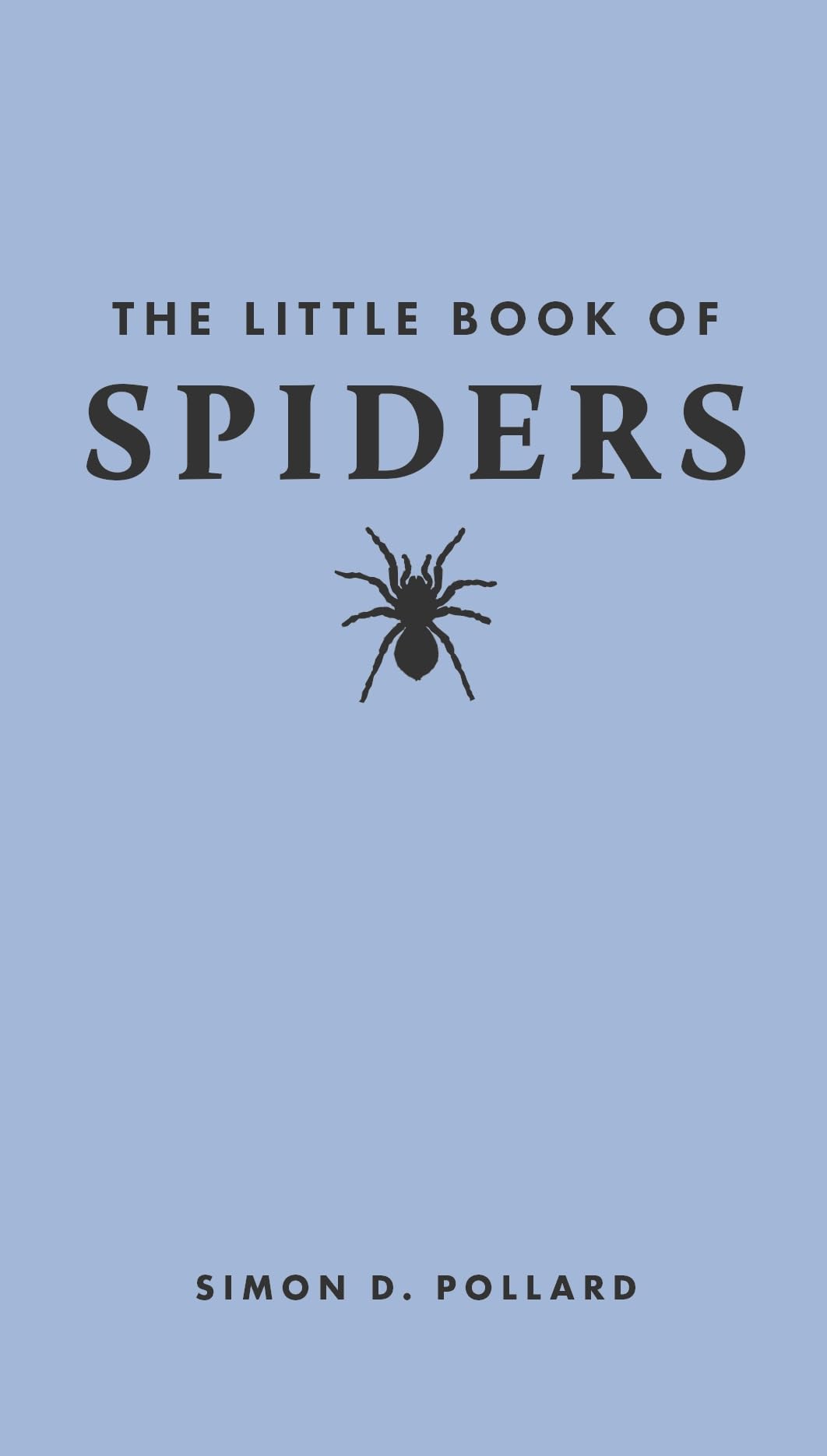 The Little Book of Spiders (Little Books of Nature): Pollard, Simon ...
