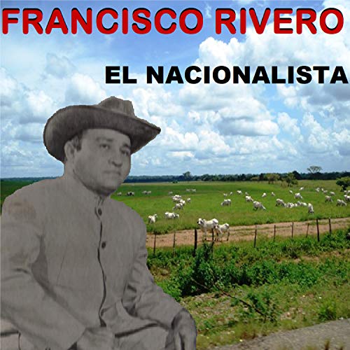 Amazon.com: El Nacionalista : Francisco Rivero: Digital Music
