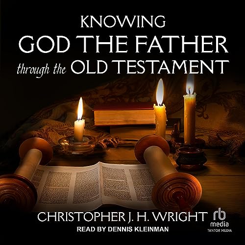 Amazon.com: Knowing God the Father Through the Old Testament (Audible ...