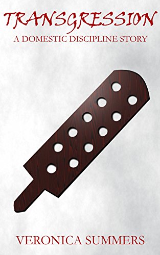 Transgression: A Domestic Discipline Story - Kindle edition by Summers ...