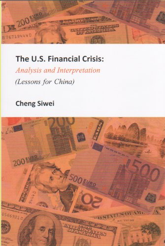 The U.S Financial Crisis: Analysis and Interpretation: Cheng Siwei ...