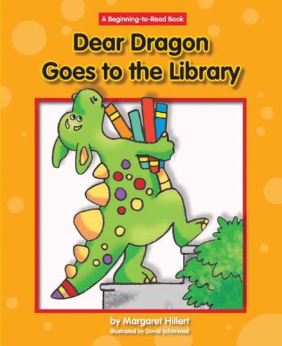 Amazon.com: Dear Dragon Goes to the Library: 9781599531601: Hillert ...