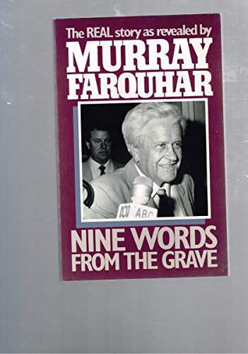 Nine words from the grave: The real story: Farquhar, Murray ...