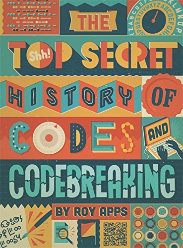 Buy The Top Secret History of Codes and Code Breaking Book Online at ...