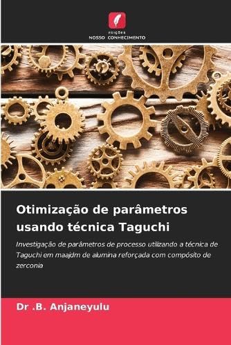 Buy Otimização de parâmetros usando técnica Taguchi Book Online at Low ...