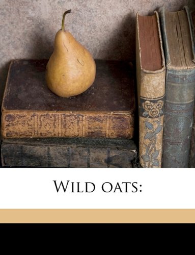 Wild Oats : Amazon.in: Books