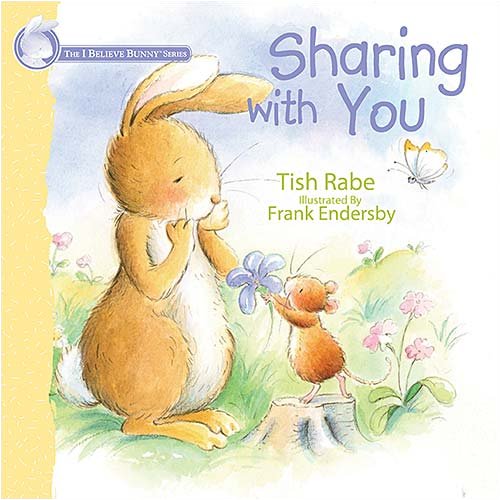 Amazon.com: Sharing With You: I Believe Bunny Series: Rabe, Tish: Books