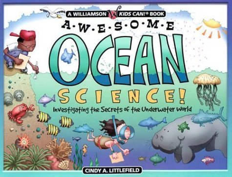Awesome Ocean Science: Investigating the Secrets of the Underwater ...